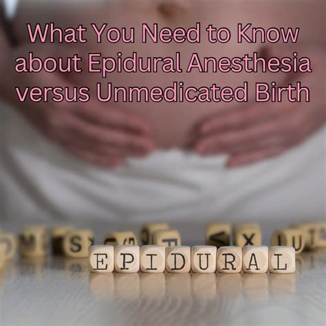 What You Need To Know About Epidural Anesthesia Versus Unmedicated