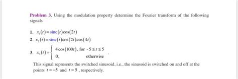 solved problem 3 using the modulation property determine
