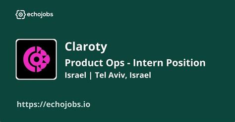 Claroty Is Hiring Product Ops Intern Position Israel Tel Aviv