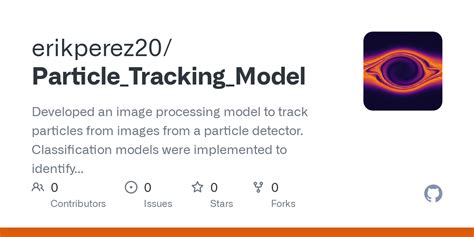 Github Erikperez20particletrackingmodel Developed An Image Processing Model To Track