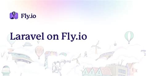 How To Deploy Laravel On Multiple Fly Machines Laravel
