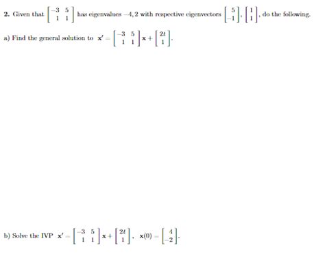 Solved Use The Eigenvector Method To Find The General