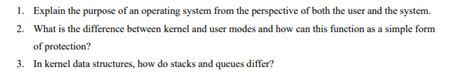 Solved Explain The Purpose Of An Operating System From Chegg