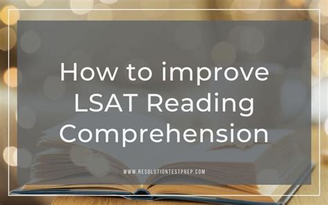 How To Improve Lsat Reading Comprehension Resolution Test Prep