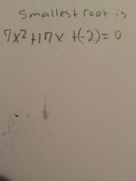 Solved Smallest Root Is 7x 2 X 2 0 Chegg Com