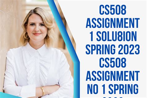 Cs508 Assignment 1 Solution Spring 2023 Cs508 Assignment No 1 Spring