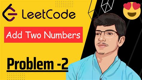 Add Two Numbers Leetcode Problem 2 Leetcode Java Series Linklist
