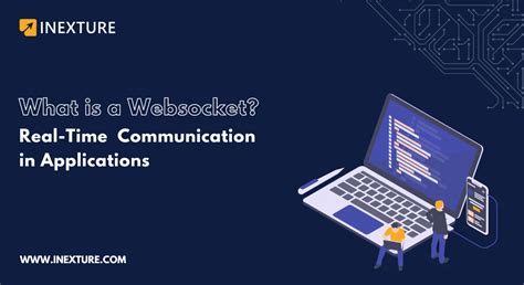 What Is A WebSocket Real Time Communication In Applications