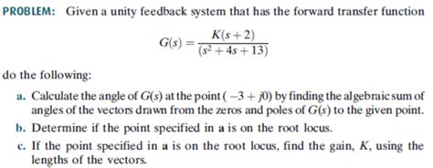 Problem Given A Unity Feedback System That Has The