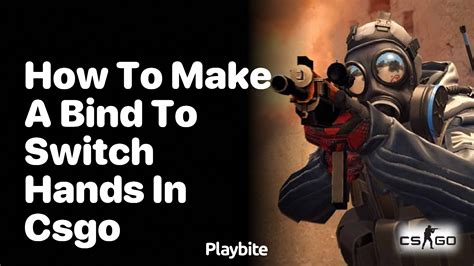 How To Make A Bind To Switch Hands In Csgo Playbite