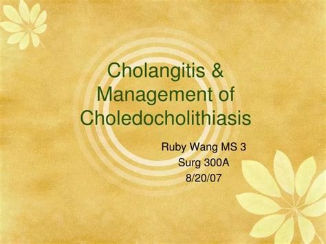Ppt Cholangitis And Management Of Choledocholithiasis Powerpoint