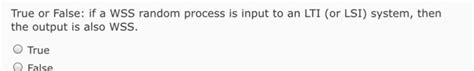 solved true or false if a wss random process is input to an