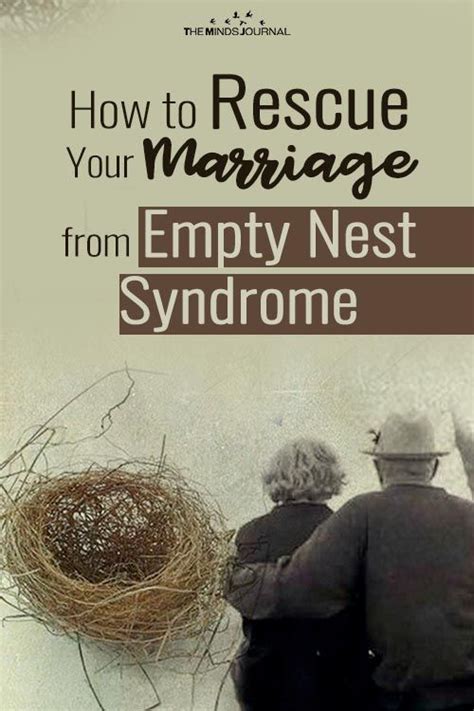 How To Rescue Your Marriage From Empty Nest Syndrome Artofit