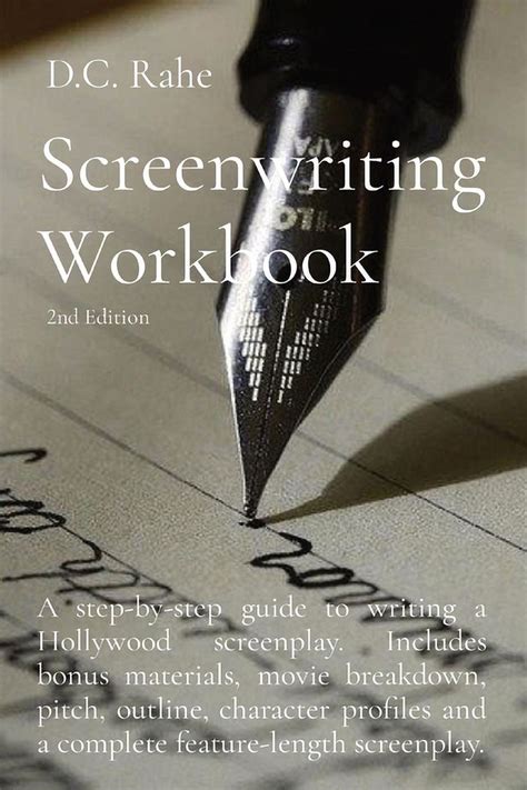Screenwriting Workbook A Step By Step Guide To Writing A Hollywood