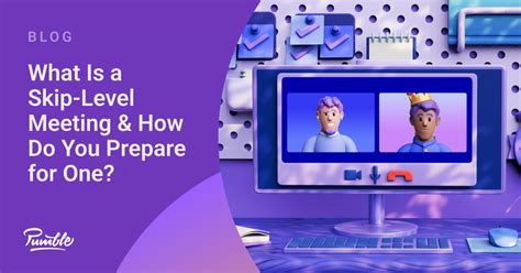 How To Prepare For A Skip Level Meeting With Tips And Email Templates