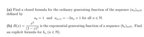 Solved A Find A Closed Formula For The Ordinary Generating Chegg