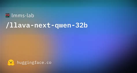 lmms lab llava next qwen 32b at main