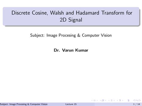 lecture 15 dct walsh and hadamard transform pdf technology and computing