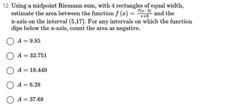 Solved 12 Using A Midpoint Riemann Sum With 4 Rectangles