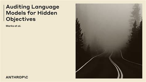 Auditing Language Models For Hidden Objectives — Ai Alignment Forum