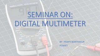 DIGITAL MULTIMETER PPT PPTX