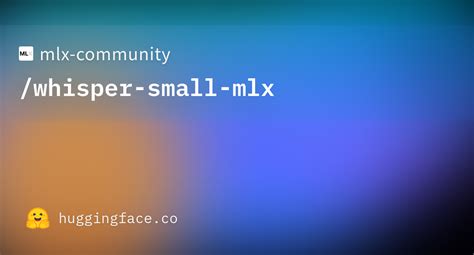 Mlx Community Whisper Small Mlx Hugging Face