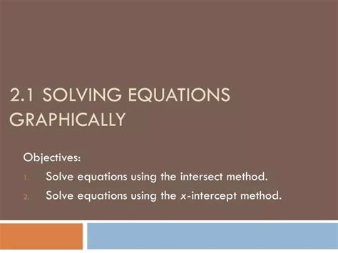 Ppt 2 1 Solving Equations Graphically Powerpoint Presentation Free Download Id 2735564