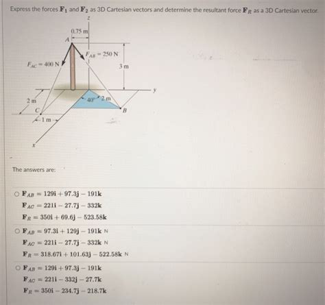 solved express the forces fi and f2 as 3d cartesian vectors