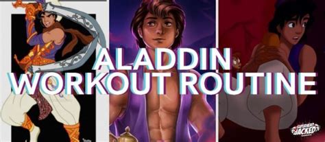Aladdin Workout Routine Transform From Street Rat To Prince Ali