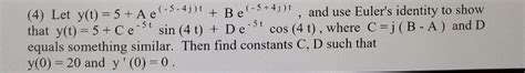 Solved E5 4it And Use Eulers Identity To Show 4 Let Y