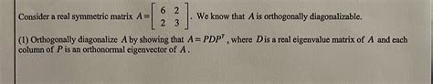 Solved Consider A Real Symmetric Matrix A 6223 ﻿we Know