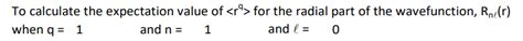 Solved To Calculate The Expectation Value Of Rq ﻿for The