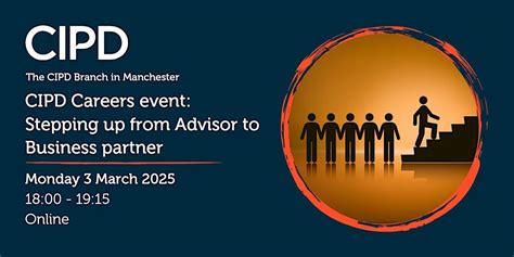cipd careers event stepping up from advisor to business partner the