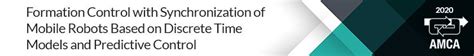Formation Control With Synchronization Of Mobile Robots Based On Discrete Time Models And