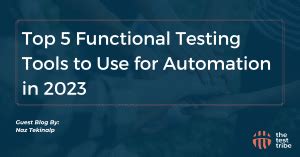 Top Functional Testing Tools To Use For Automation In The Test Tribe