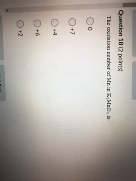 Solved Question 18 2 Points The Oxidation Number Of Mn In