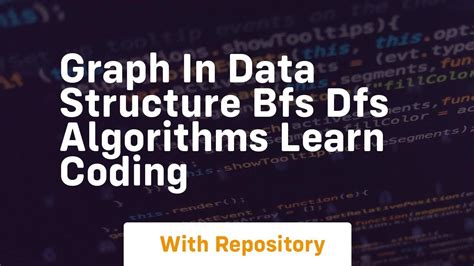 Graph In Data Structure Bfs Dfs Algorithms Learn Coding Youtube