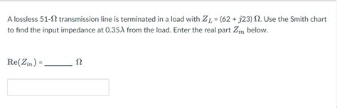 solved a lossless 51−Ω transmission line is terminated in a