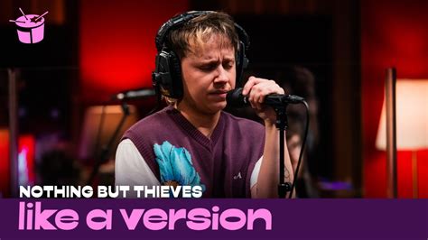 Nothing But Thieves Welcome To The DCC Live For Like A Version