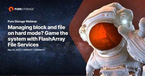 Managing Block And File On Hard Mode Game The System With Flasharray File Services Pure Storage