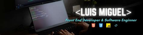 Luis Miguel Desenvolvedor Front End Html Css Javascript