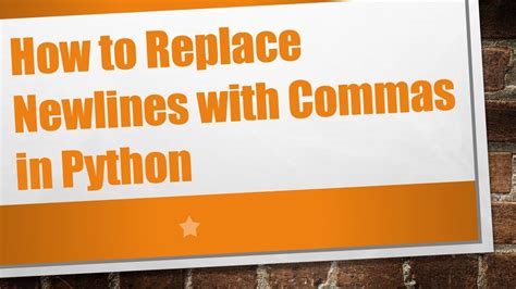 How To Replace Newlines With Commas In Python Youtube