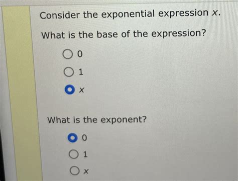 Solved Consider The Exponential Expression X What Is The Chegg Com