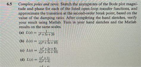 Solved I Complex Poles And Zeros Sketch The Asymptotes Of Chegg