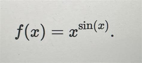 Solved F X Xsin X Chegg Com