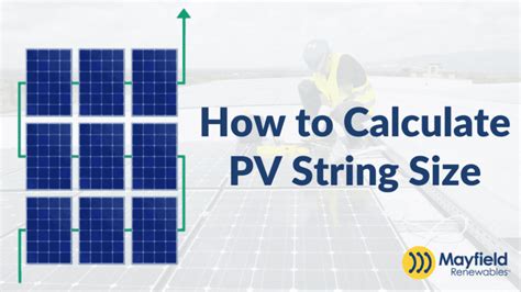 Update How To Calculate PV String Size Mayfield Renewables