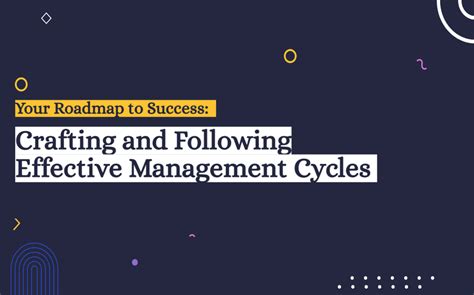 Your Roadmap To Success Crafting And Following Effective Management Cycles Kevlex Academy