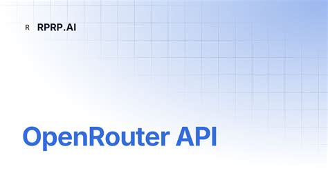 OpenRouter API | RPRP.AI