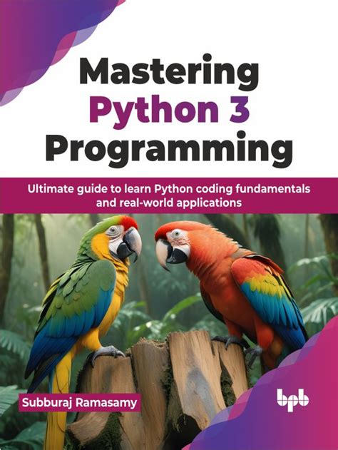 Mastering Python 3 Programming Bpb Online