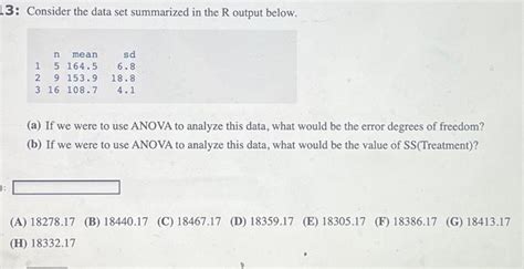 solved 3 consider the data set summarized in the r output